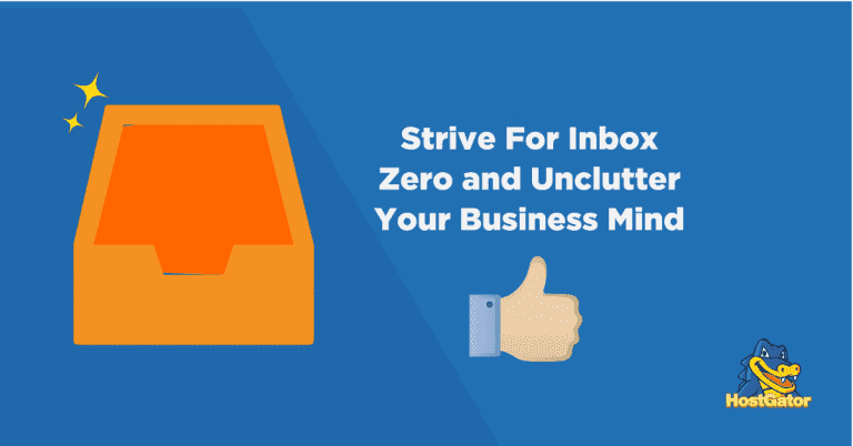 Strive for Inbox Zero and Unclutter Your Business Mind - HostGator