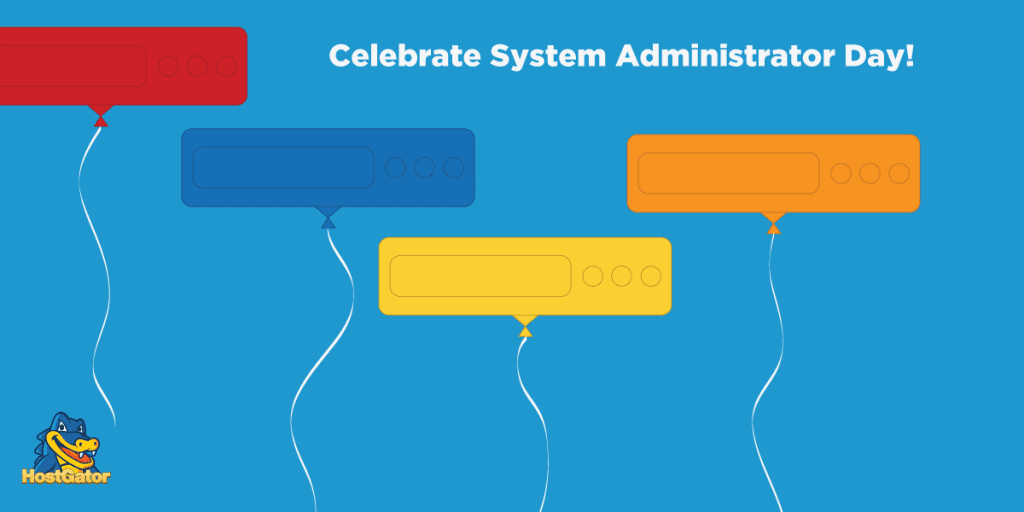 Celebrate System Administrator Day! - HostGator