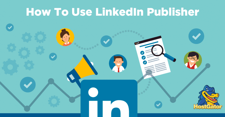 How To Use LinkedIn Publisher - HostGator