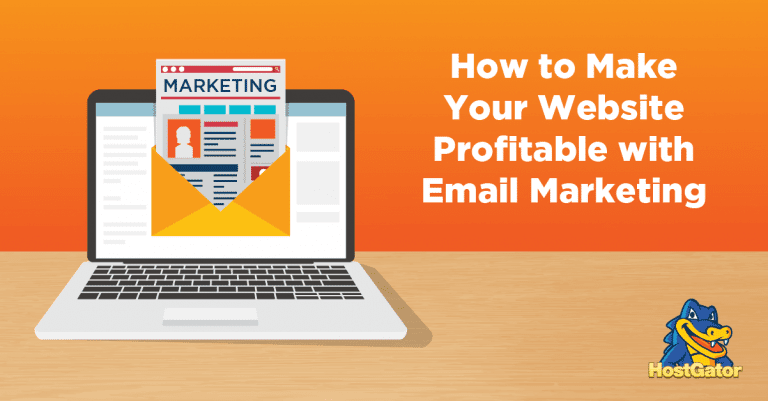 How to Make Your Website Profitable With Email Marketing - HostGator
