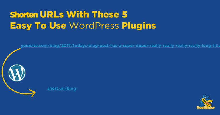 Shorten URLs With These 5 Easy To Use WordPress Plugins - HostGator