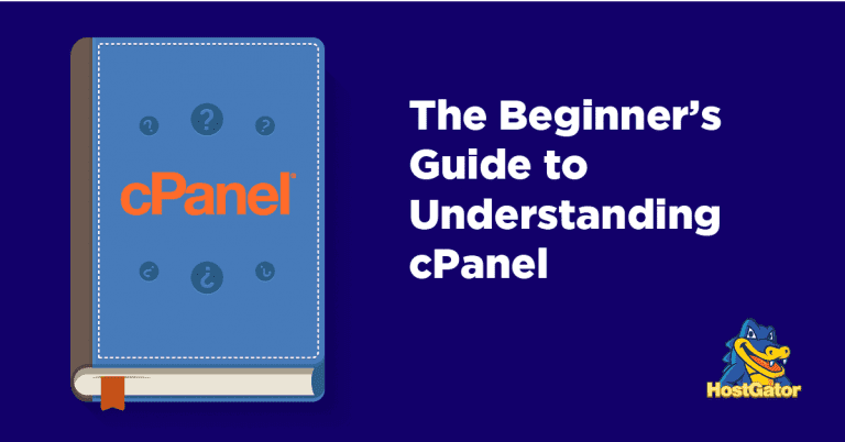 Beginner's Guide on How to Use cPanel | HostGator
