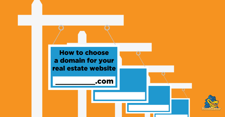 How to Choose a Domain For Your Real Estate Website - HostGator