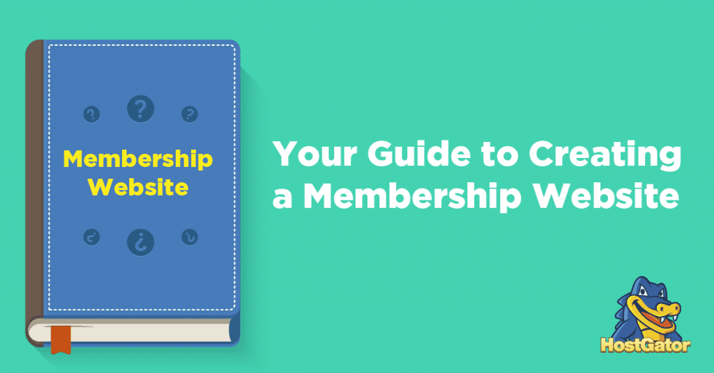 Your Guide to Creating a Membership Website - HostGator