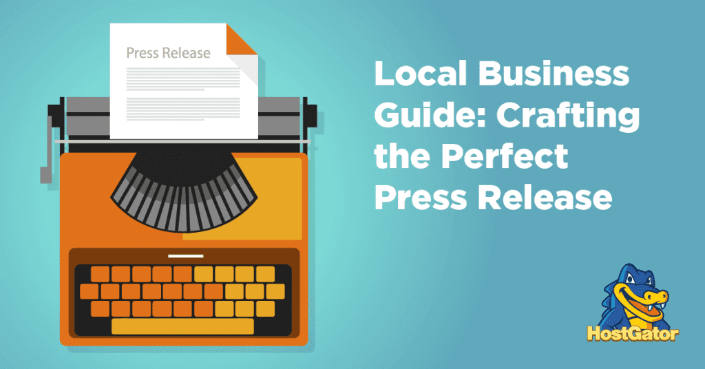 A Local Business Guide to Crafting a Press Release | HostGator