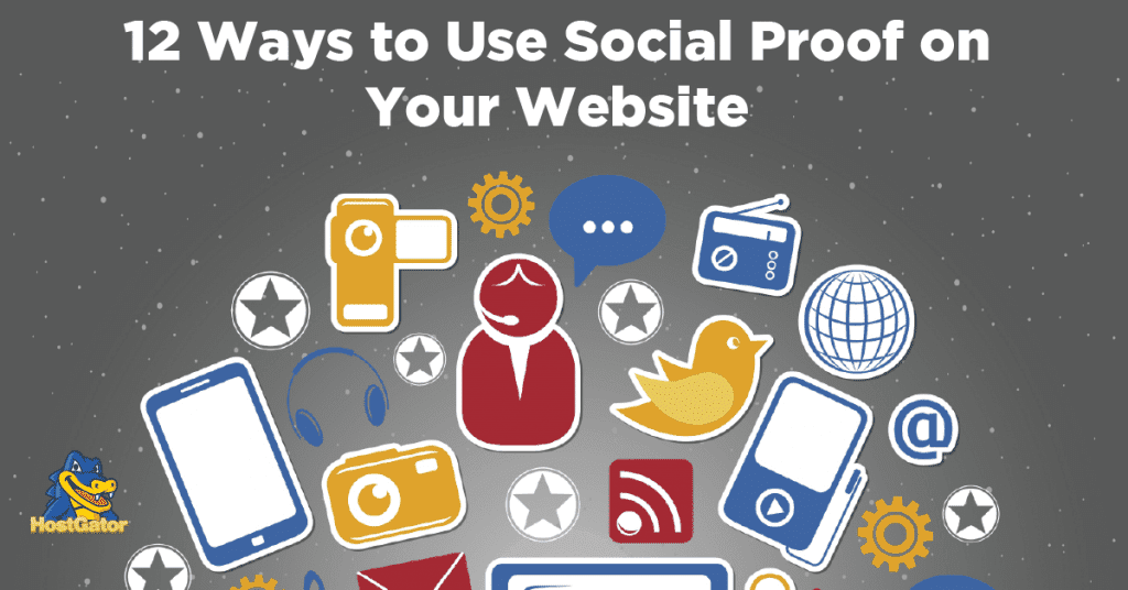 12 Ways to Use Social Proof on Your Website - HostGator