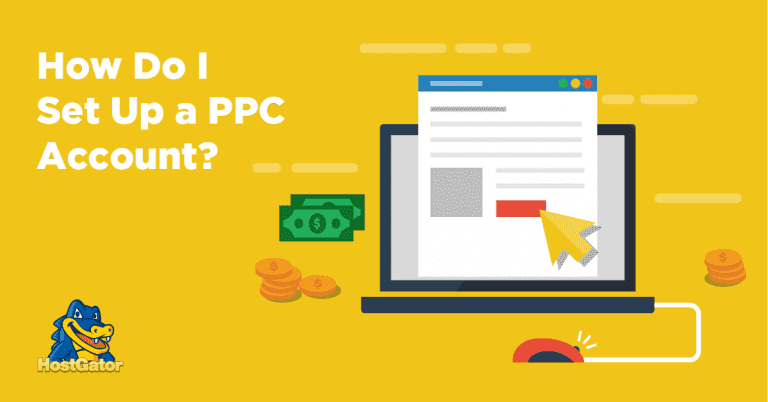 How Do I Set Up a PPC Account? - HostGator