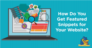 5 Ways to Rank for Featured Snippets | HostGator