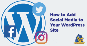 5 Ways to Add Social Media to Your WordPress Website or Blog - HostGator