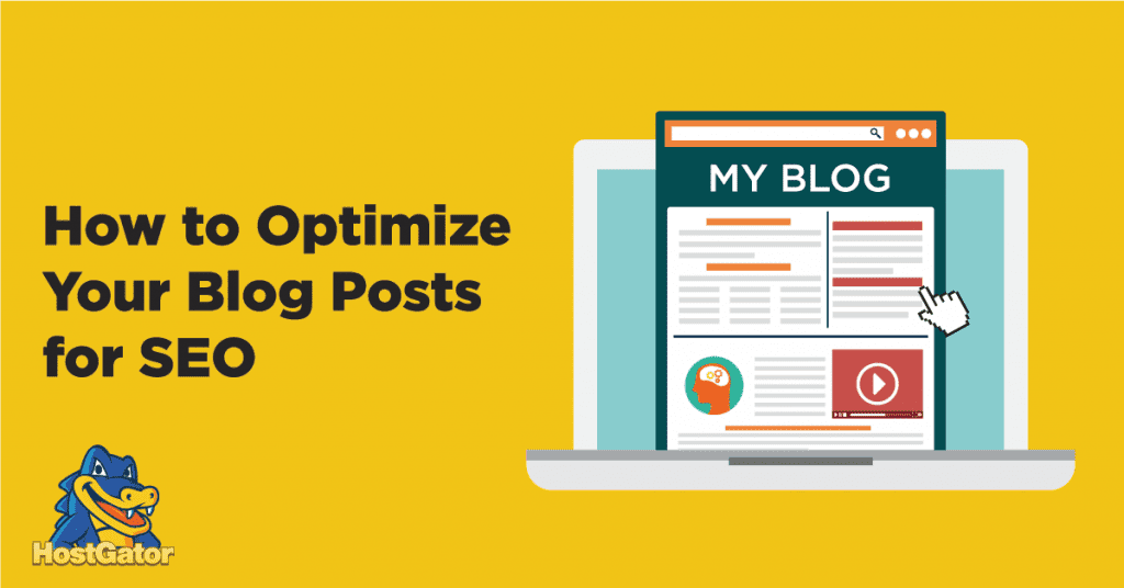 10 Ways to Optimize Your Blog Posts for SEO - HostGator