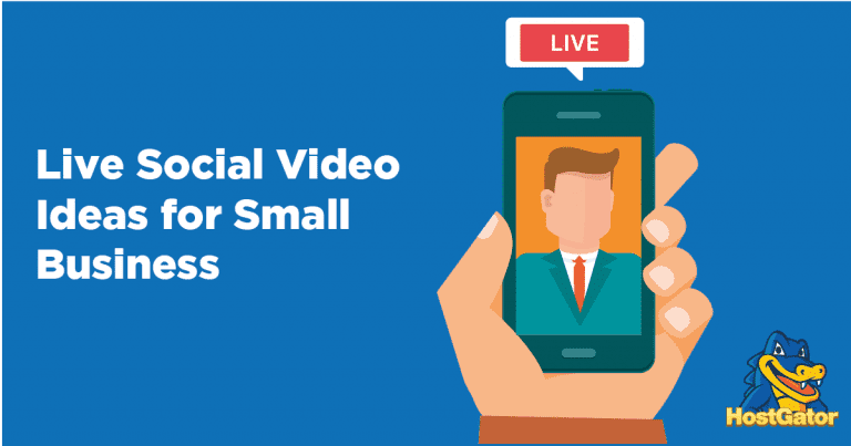 5 Live Social Video Ideas for Small Businesses - HostGator