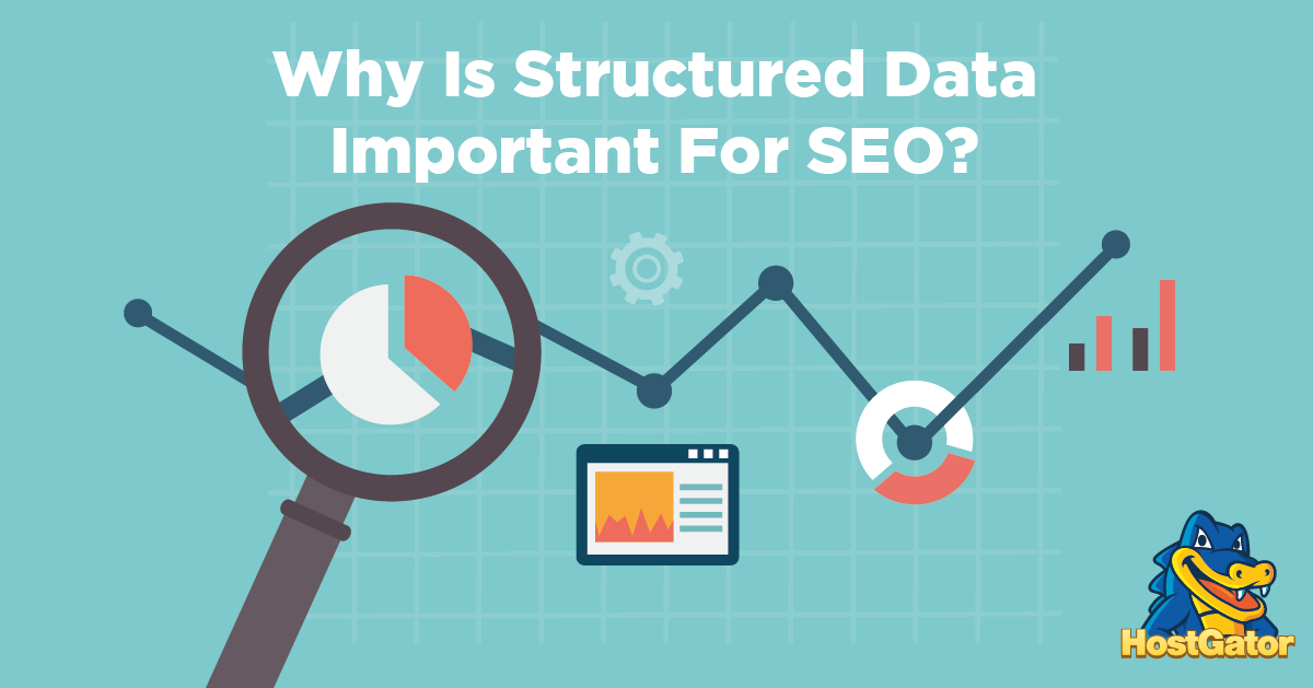 Why Is Structured Data Important For SEO? - HostGator