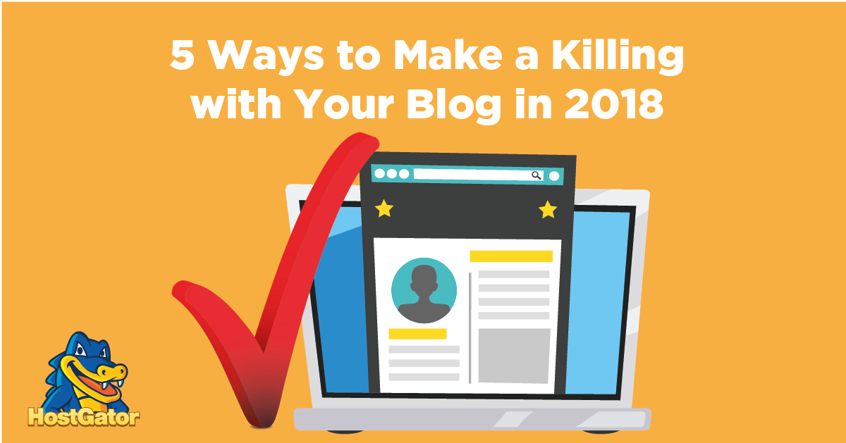 5 Ways to Turn Your Blog Into an Online Brand in 2018 - HostGator