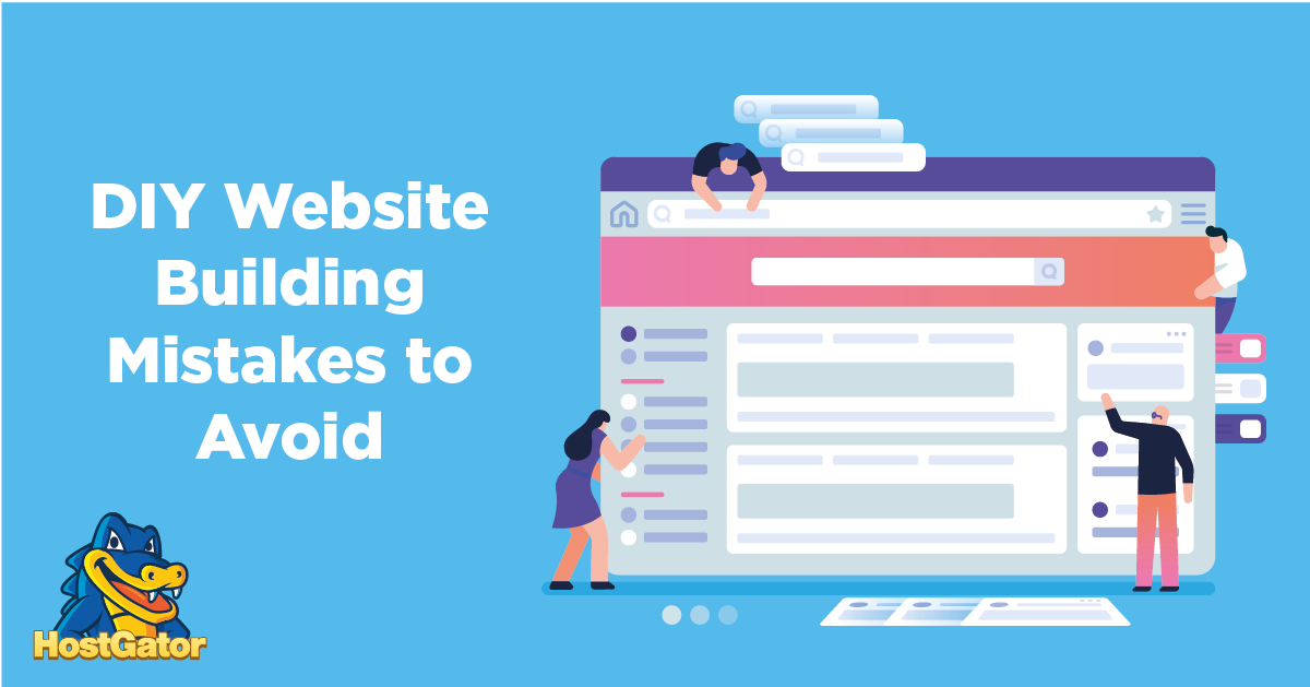 DIY Website Building Mistakes to Avoid - HostGator