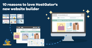 10 Reasons to Love HostGator's New Gator Website Builder | HostGator